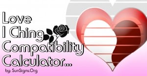 Love I Ching Compatibility - SunSigns.Org