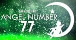 Angel Number 77 Meaning - Find It's Impact On Your Life! - SunSigns.Org