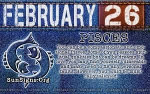February 26 Zodiac Horoscope Birthday Personality - SunSigns.Org