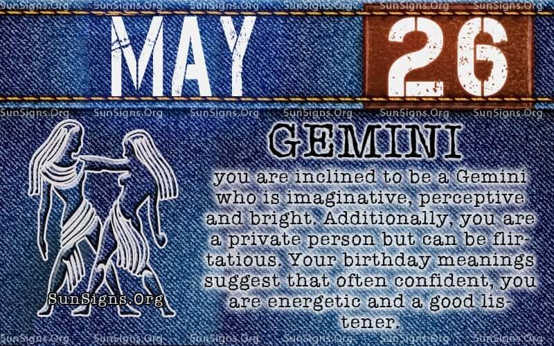 May 26 Zodiac Horoscope Birthday Personality SunSigns Org May 26 Zodiac Horoscope Birthday Personality SunSigns Org