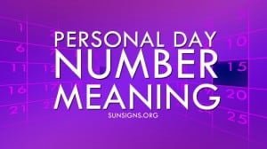 Personal Day Number Meanings | SunSigns.Org