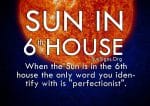 Sun In 6th House Meaning: Best Effort Pays - SunSigns.Org