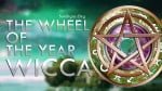 What Is The Wicca Wheel Of The Year? - SunSigns.Org
