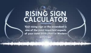 Rising Sign Calculator - SunSigns.Org