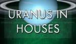 Uranus In Houses Symbol & Meanings | SunSigns.Org