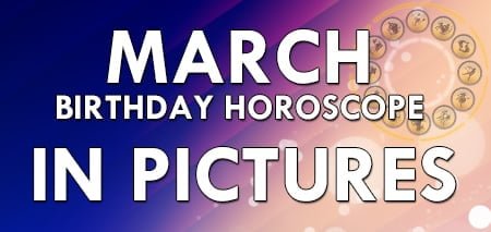March Birthday Horoscope Astrology (In Pictures) - SunSigns.Org