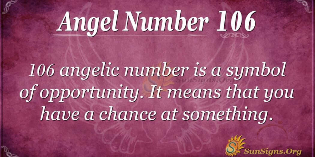 Angel Number 106 Meaning: Happy Ending - SunSigns.Org