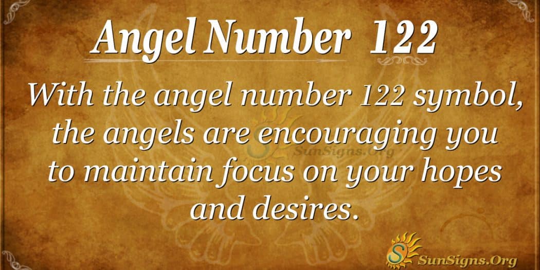 Angel Number 122 Meaning - Experiencing New Perspectives In Life