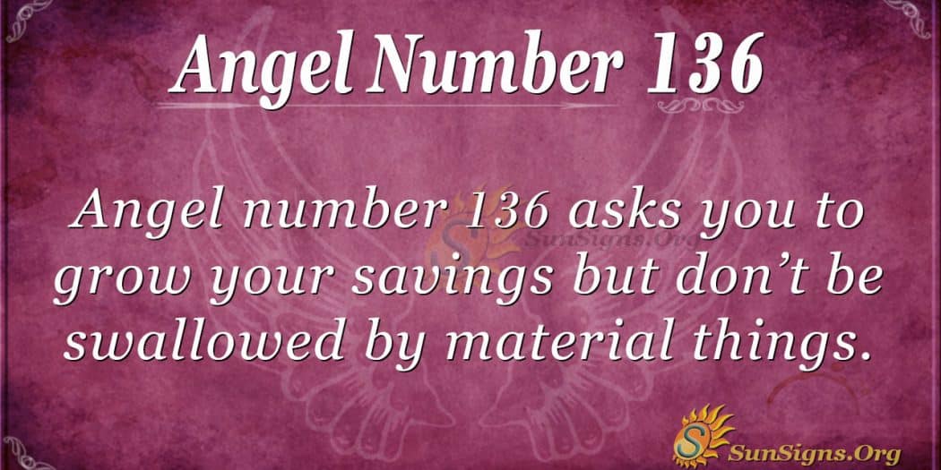 Angel Number 136 Meaning: Plan Your Resources - SunSigns.Org