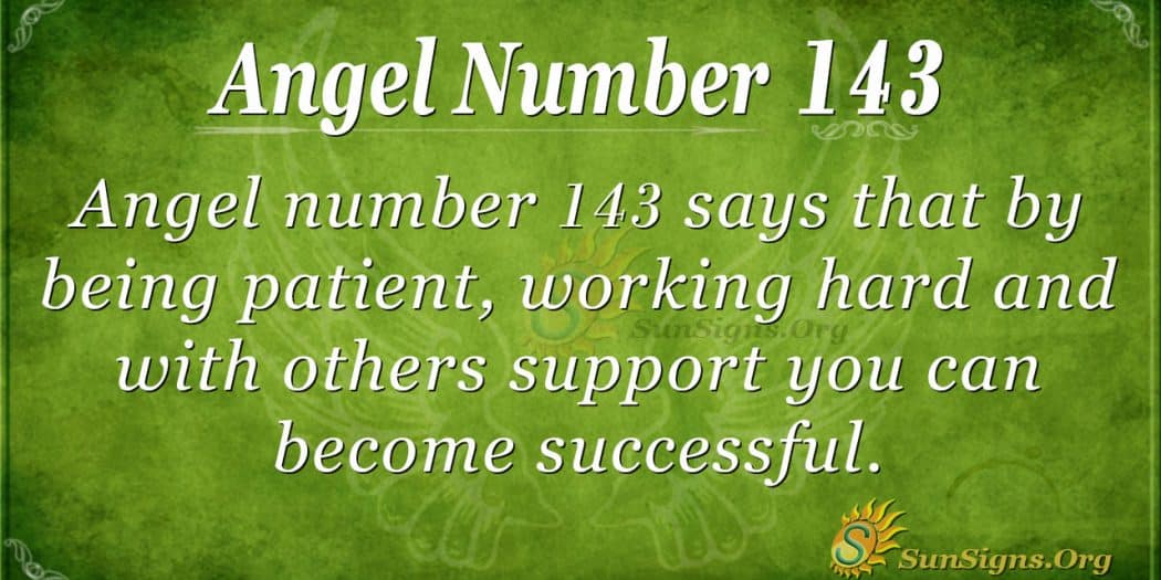 Angel Number 143 Meaning: Achieving Your Goal - SunSigns.Org
