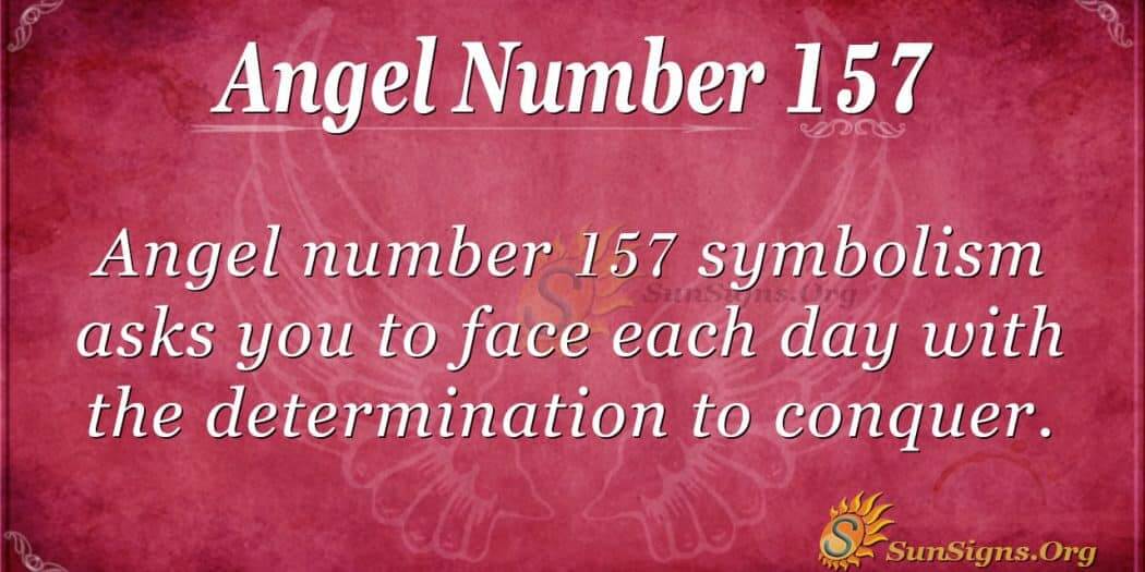 Angel Number 157 Meaning: Great Adversity - SunSigns.Org