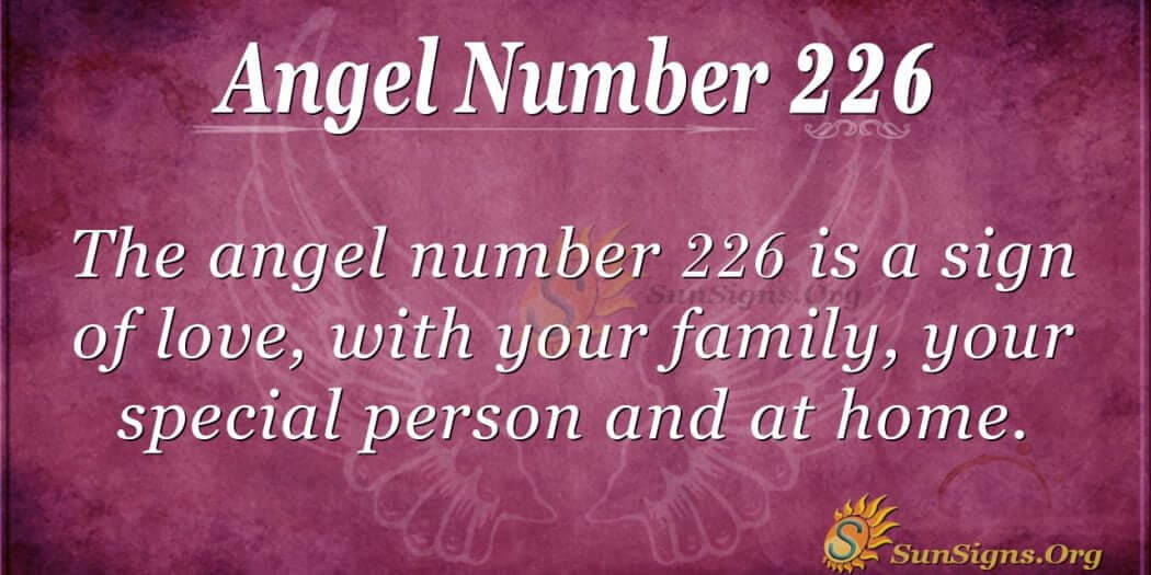 Angel Number 226 Meaning: Sign Of Love - SunSigns.Org