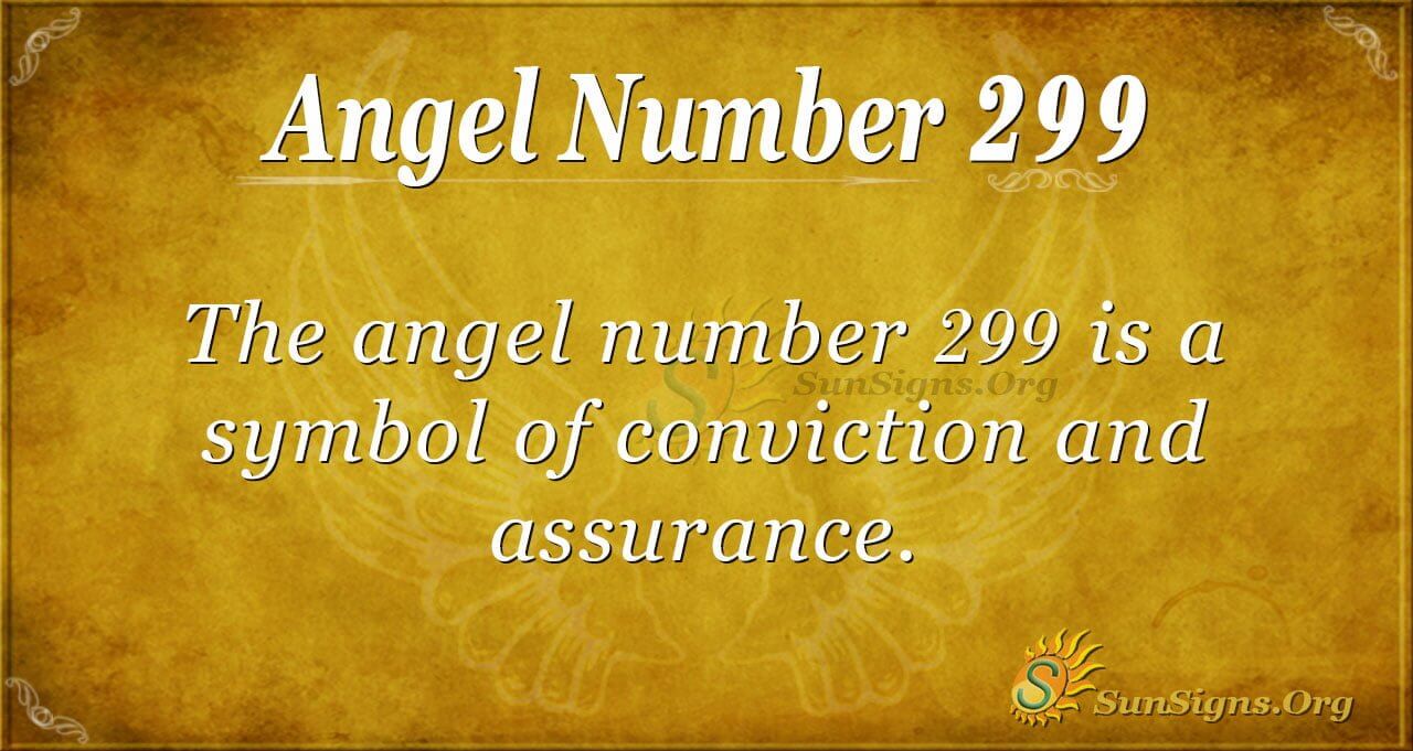 Angel Number 299 Meaning: Adapt To Situations In Life - SunSigns.Org