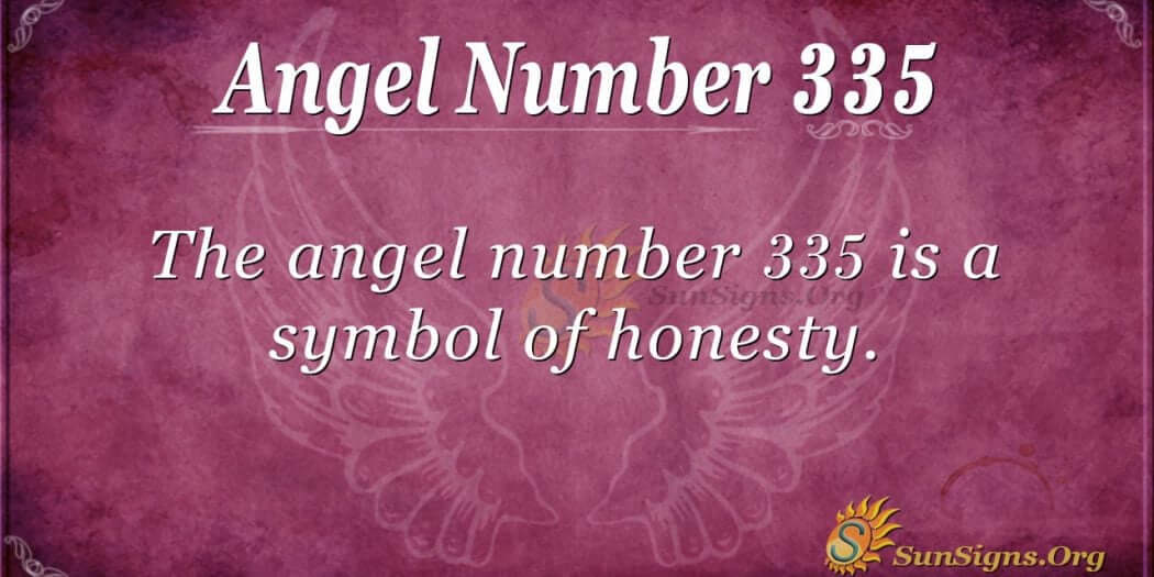 Angel Number 335 Meaning: Be Honest - SunSigns.Org