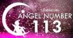 Angel Number 113 Meaning - A Symbol Of Positivity And Optimism ...
