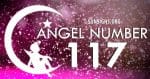 Angel Number 117 Meaning - Angelic Protection And Guidance - SunSigns.Org