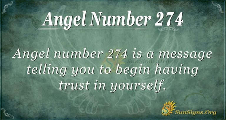Angel Number 274 Meaning: Do Not Be Afraid In Life - SunSigns.Org