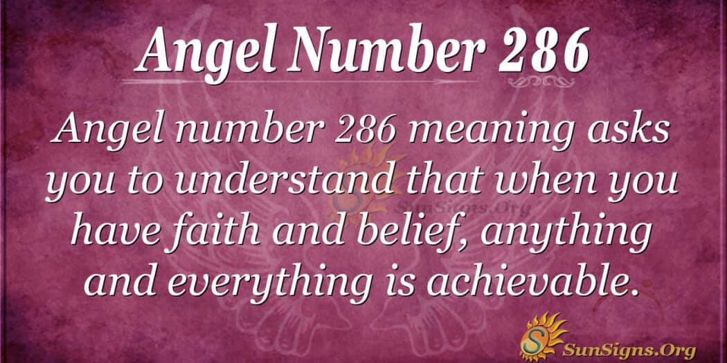 Angel Number 286 Meaning: Life Is A Wonderful Gift - SunSigns.Org