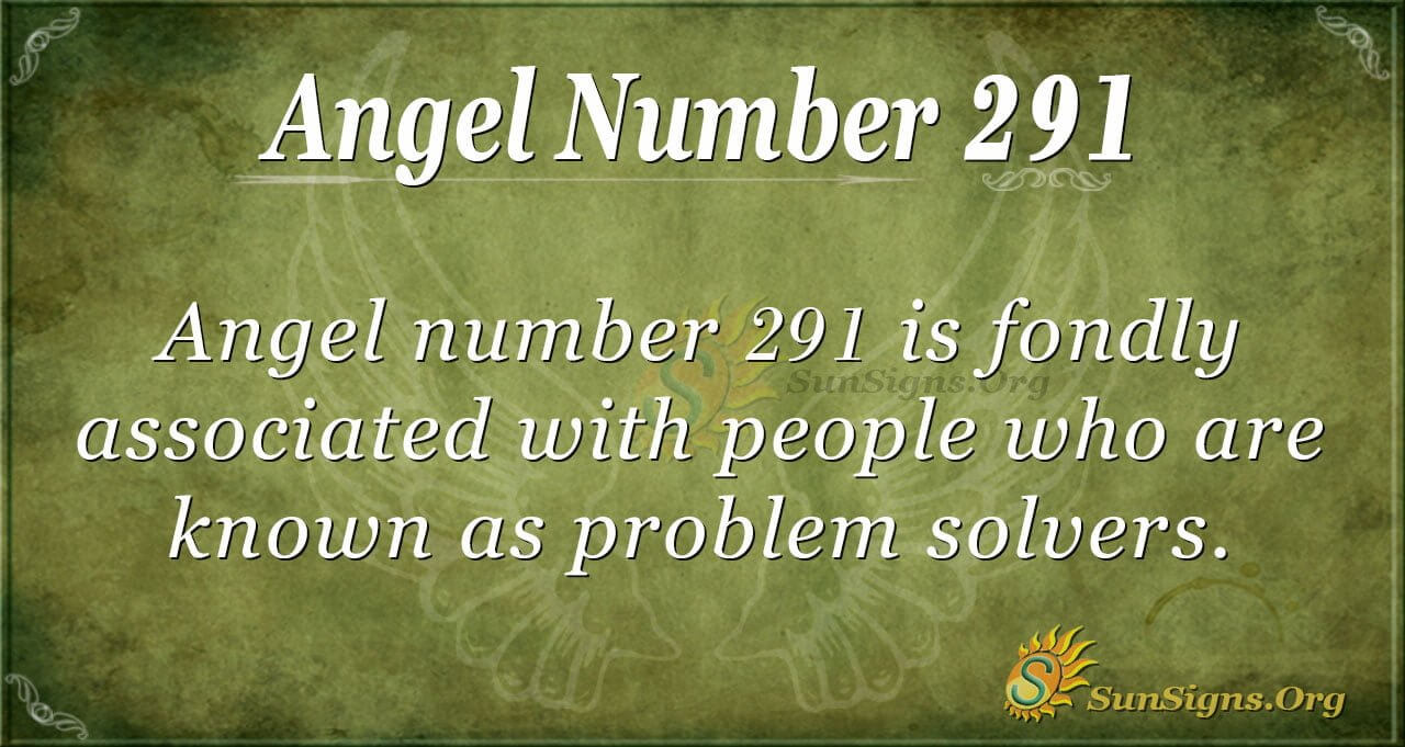 Angel Number 291 Meaning: Be Unique In All You Do - SunSigns.Org