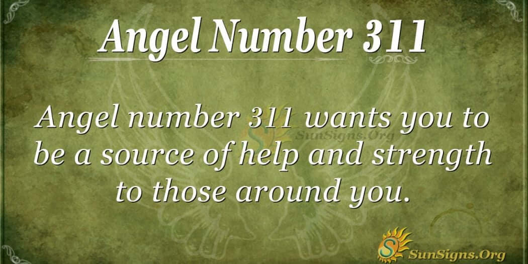 Angel Number 311 Meaning: Channel Positive Vibes - SunSigns.Org