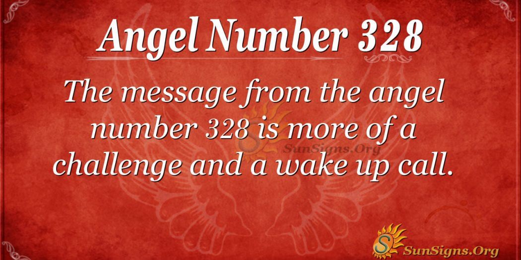 Angel Number 328 Meaning: Challenging Yourself - SunSigns.Org