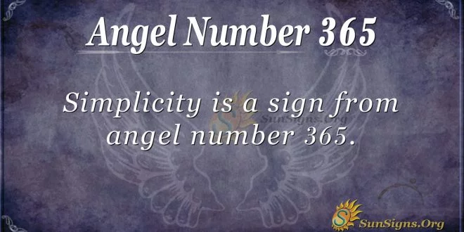 Angel Number 365 Meaning: Living a Simple Life - SunSigns.Org