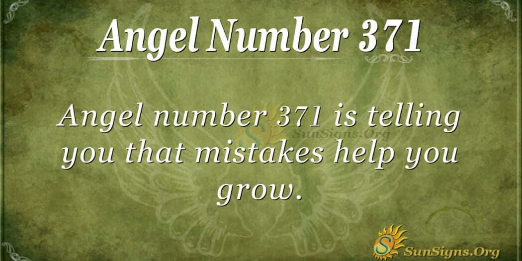 Angel Number 371 Meaning: Analyze your Mistakes - SunSigns.Org