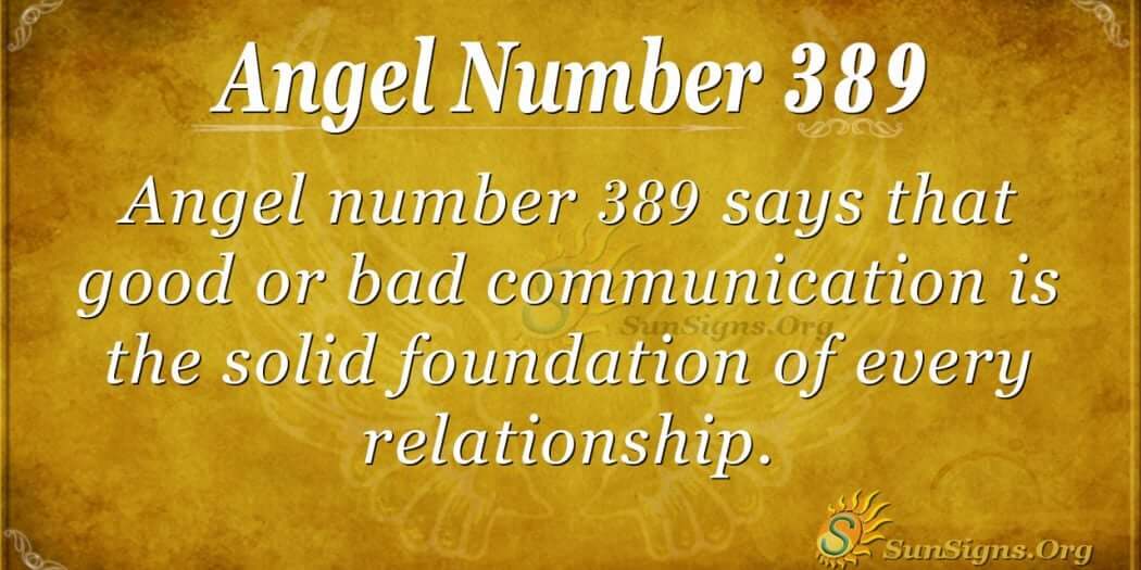 Angel Number 389 Meaning: Sign of Courage - SunSigns.Org