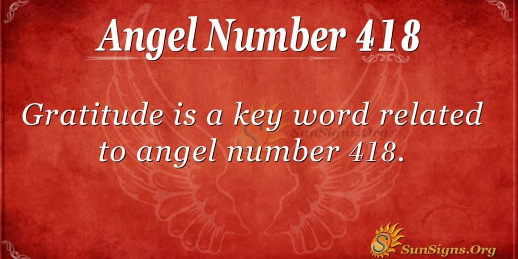 Angel Number 418 Meaning: Manifest Your Heart's Desires - SunSigns.Org
