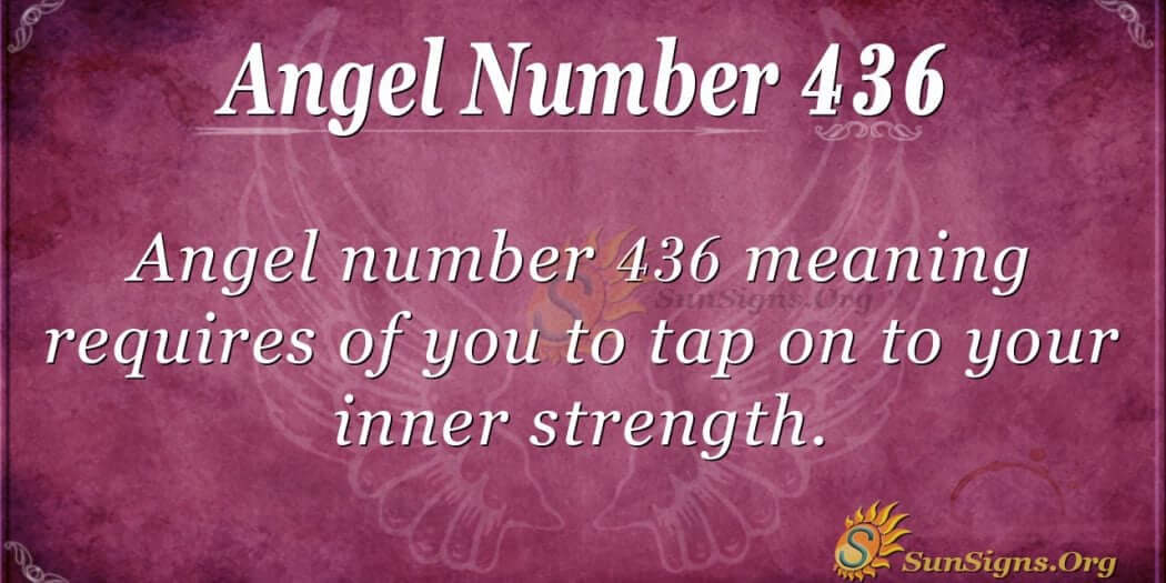 Angel Number 436 Meaning: Hold On Tight - SunSigns.Org