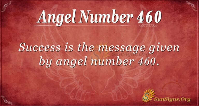 Angel Number 460 Meaning: Eternal Prosperity - SunSigns.Org
