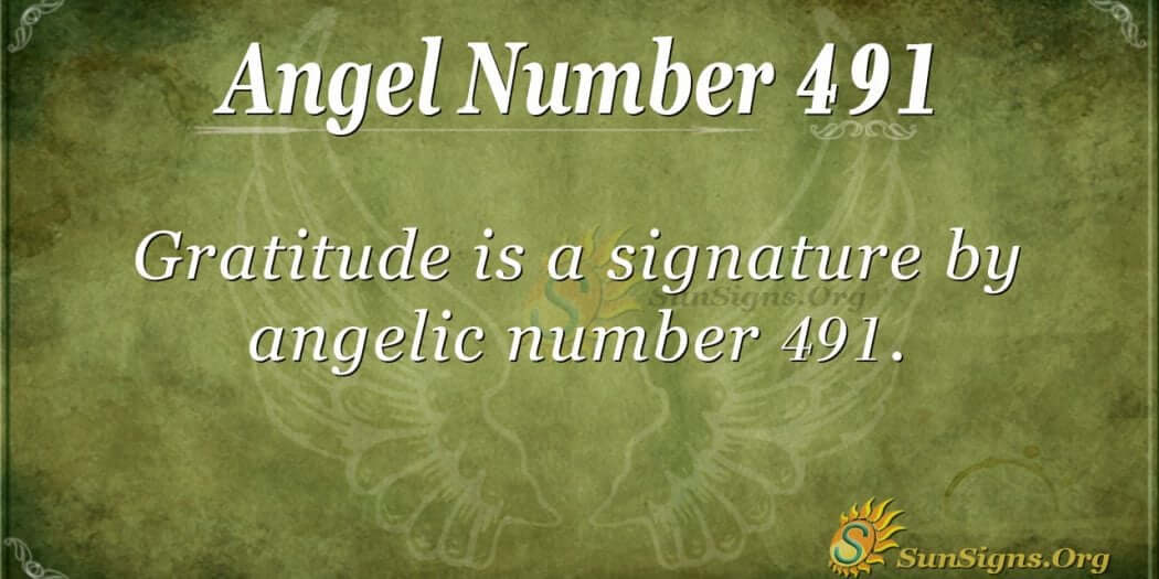 Angel Number 491 Meaning: Renew Your Mind - SunSigns.Org