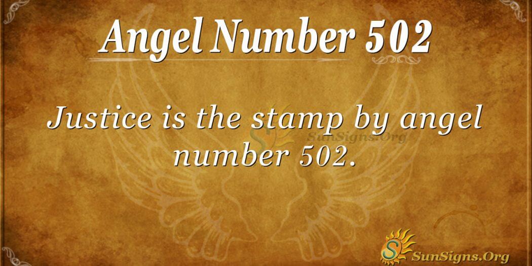 Angel Number 502 Meaning: Stand Up For Yourself - SunSigns.Org