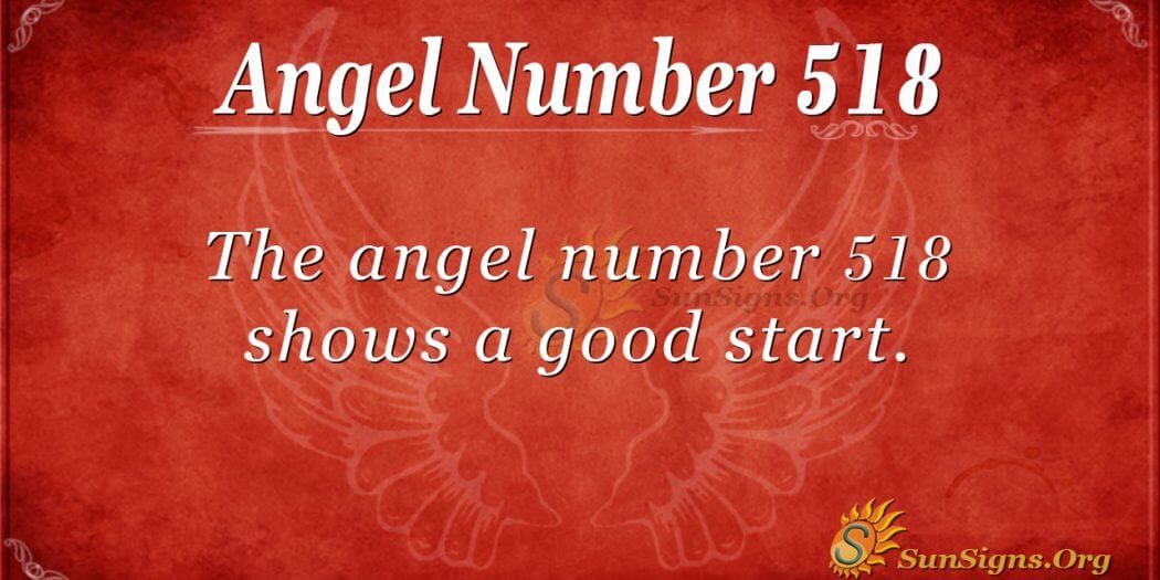 Angel Number 518 Meaning: Set A Timeframe - SunSigns.Org