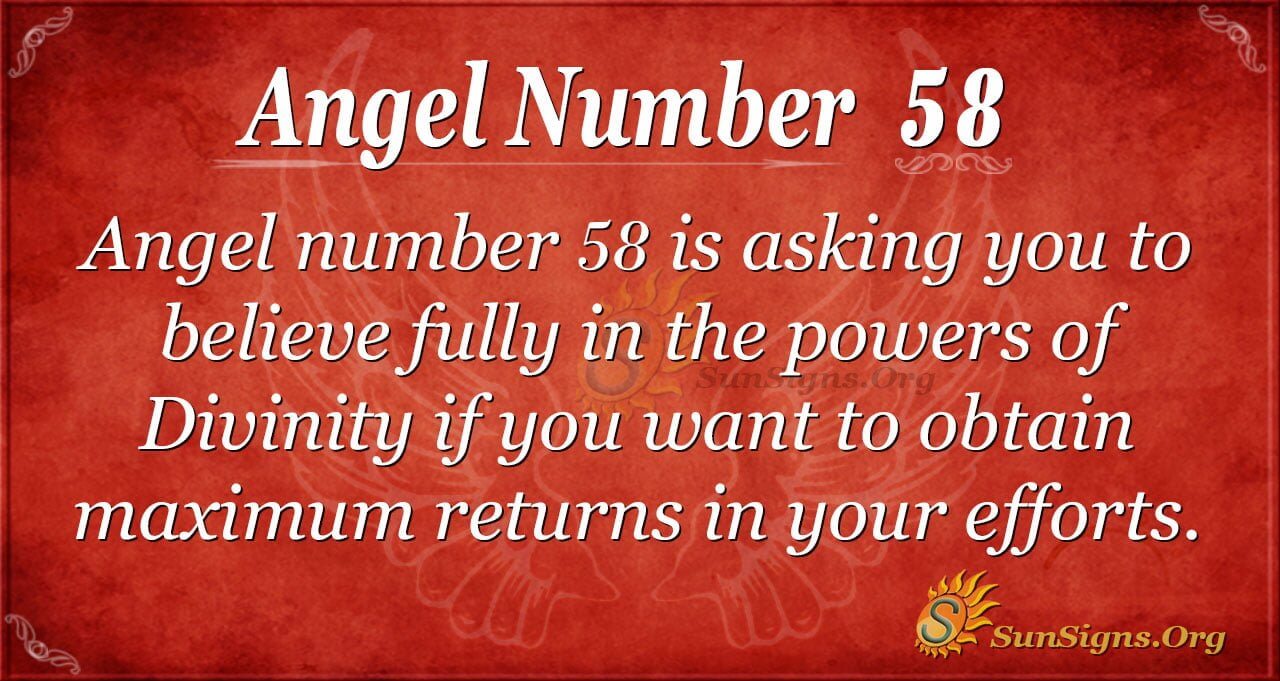 Angel Number 58 Meaning A Sign Of Immense Wealth SunSigns Org Angel Number 58 Meaning A Sign Of Immense Wealth SunSigns Org
