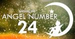 Angel Number 24 Meaning - A Symbol Of Encouragement - SunSigns.Org