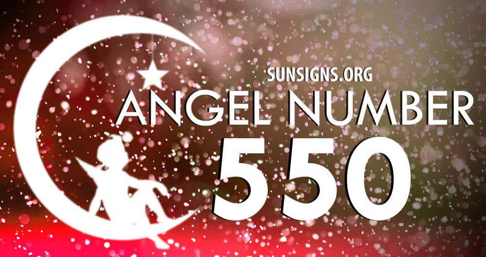 Angel Number 550 Meaning | SunSigns.Org