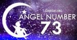 Angel Number 73 Meaning - The Support Of Your Angels - SunSigns.Org