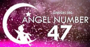 Angel Number 47 Meaning - Focusing On The Positive - SunSigns.Org