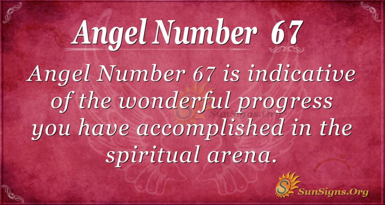 Angel Number 67 Meaning - A Symbol of Possibilities - SunSigns.Org