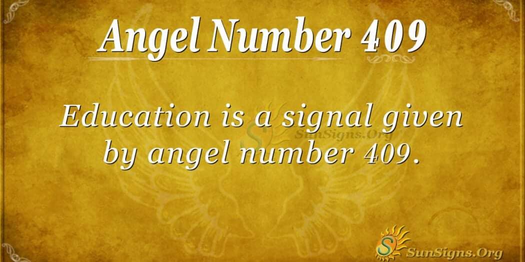 Angel Number 409 Meaning: Understand Your Life - SunSigns.Org