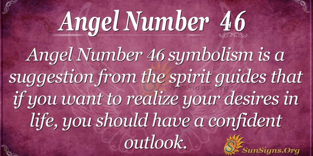 Angel Number 46 Meaning - Be An Example To Others - SunSigns.Org