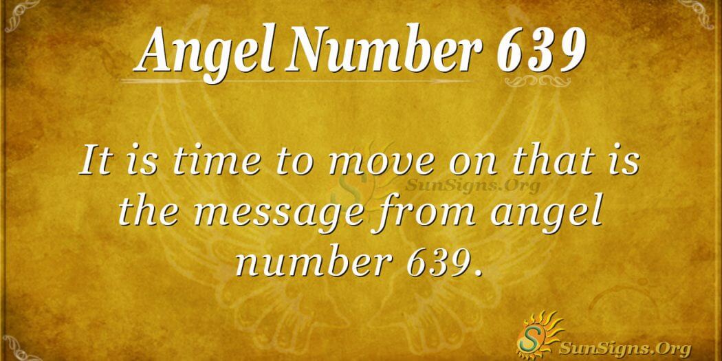 Angel Number 639 Meaning: Never Regret - SunSigns.Org