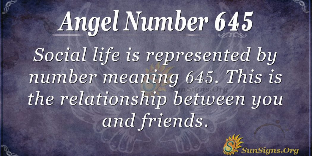 Angel Number 645 Meaning: God Is Speaking To You - SunSigns.Org