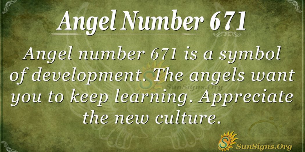 Angel Number 671 Meaning: Speaking The Truth - SunSigns.Org
