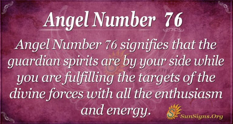 Angel Number 76 Meaning - A Sign of Encouragement - SunSigns.Org