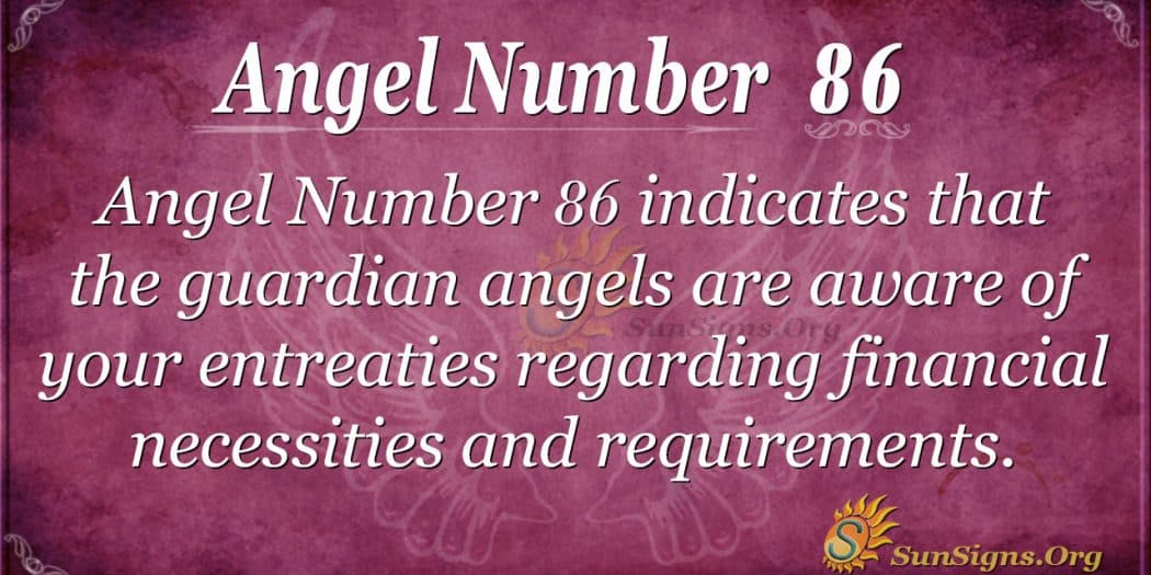 Angel Number 86 Meaning - Let Go Of Material Concerns - SunSigns.Org