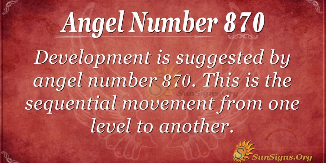 Angel Number 870 Meaning: Develop Yourself - SunSigns.Org