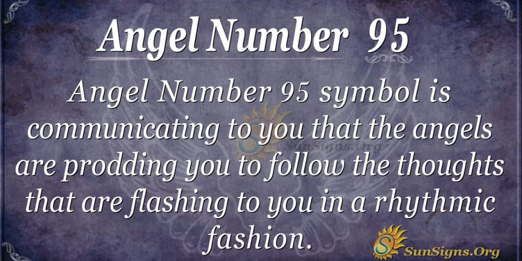 Angel Number 95 Meaning - Preparing For The Future - SunSigns.Org