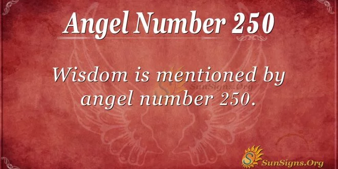 Angel Number 250 Meaning: Inner Knowledge - SunSigns.Org